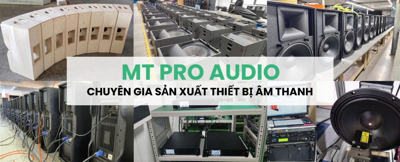 MT Pro Audio | Nhà Sản Xuất Thiết Bị Âm Thanh Hàng Đầu